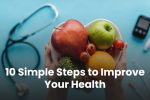 10 Simple Steps To Improve Your Health आपके स्वास्थ्य को बेहतर बनाने के ...