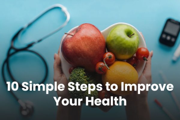 10 Simple Steps To Improve Your Health आपके स्वास्थ्य को बेहतर बनाने के ...